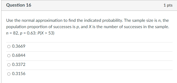 Solved Use The Normal Approximation To Find The Indicated
