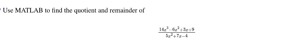 Solved Use MATLAB to find the quotient and remainder of 522 | Chegg.com