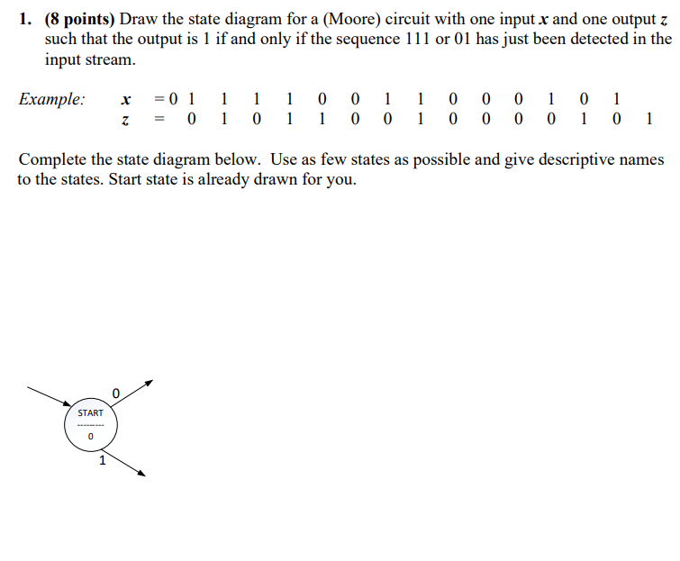 Solved Draw state diagram for a (Moore) Circuit with one | Chegg.com