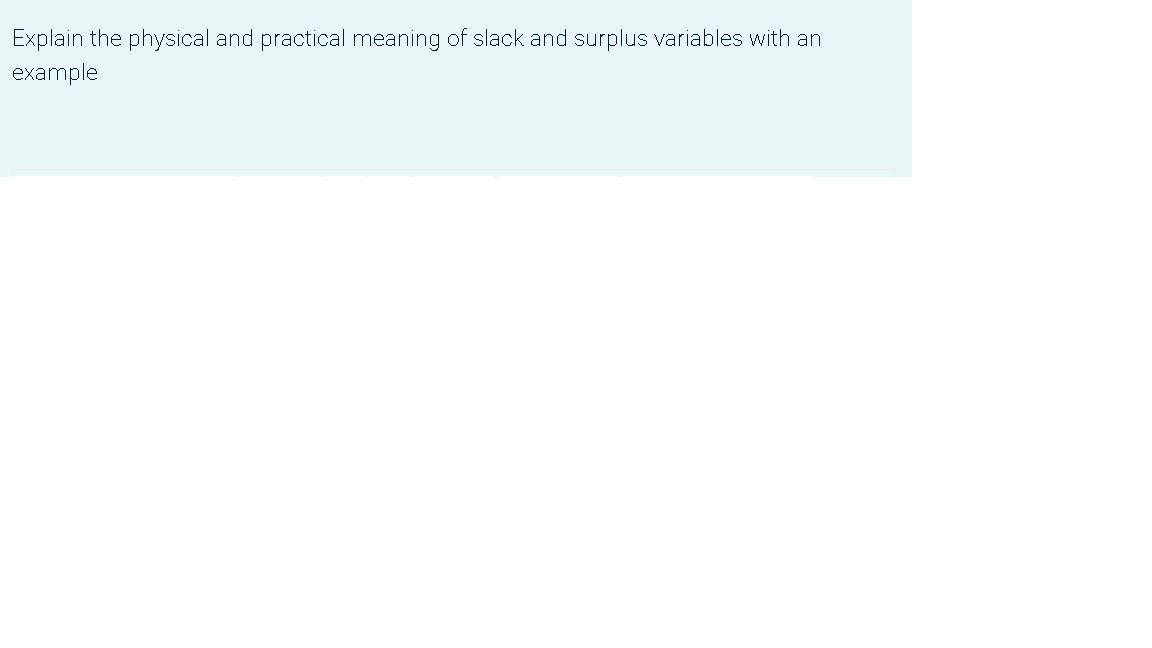 Solved Explain The Physical And Practical Meaning Of Slack 