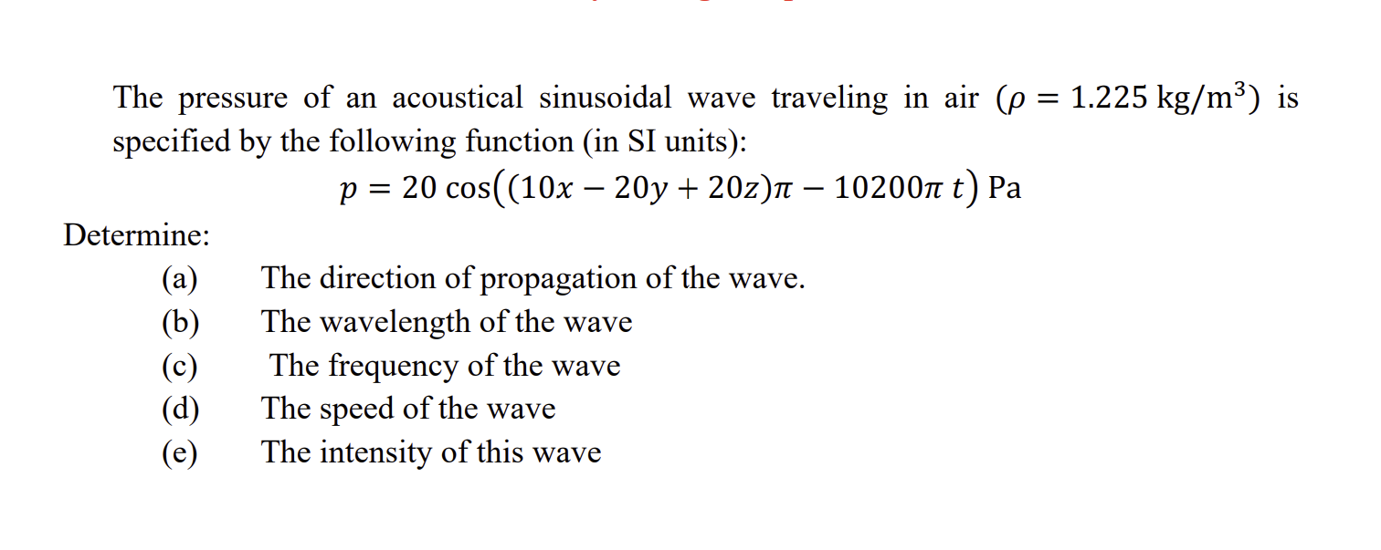 Solved The pressure of an acoustical sinusoidal wave | Chegg.com