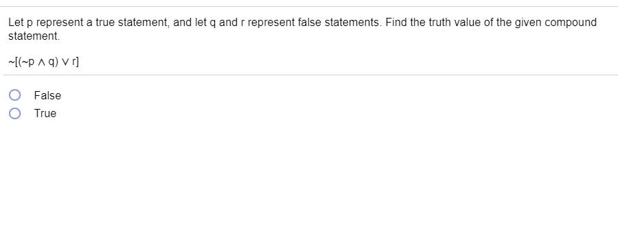 Solved Let p represent a true statement, and let q and r | Chegg.com