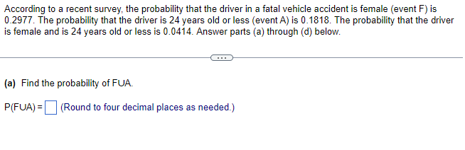 Solved b) Find the probability of F'UA C) Find the | Chegg.com
