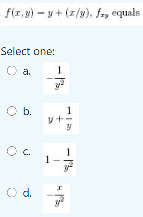 Solved f(1,y) = y + (+/y), fry equals Select one: O a. 1 Ob. | Chegg.com