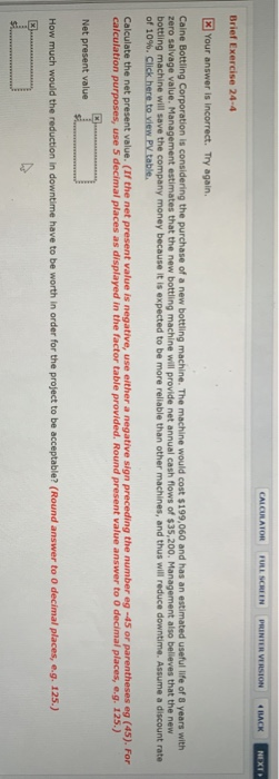 Solved Your answer is incorrect. Try again. Caine Bottling | Chegg.com