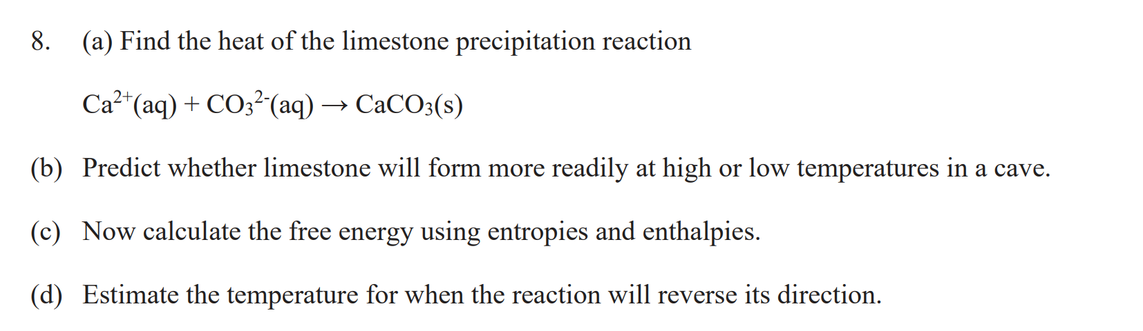 8. (a) Find the heat of the limestone precipitation | Chegg.com