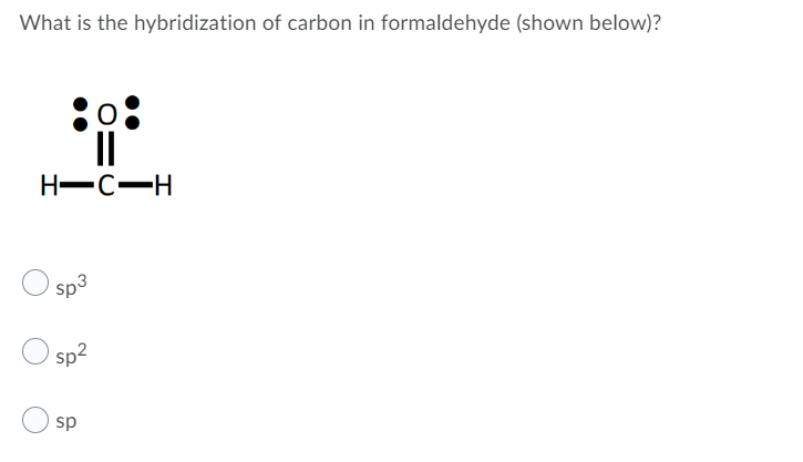 Solved Formaldehyde (shown below) has three sigma bonds. | Chegg.com