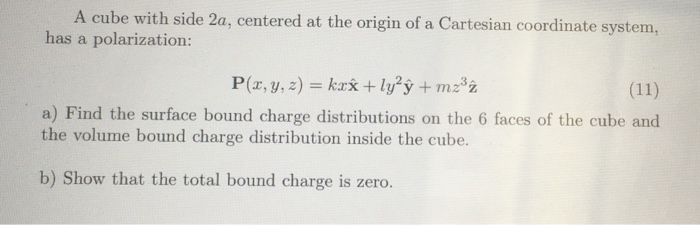 Solved A Cube With Side 2a Centered At The Origin Of A