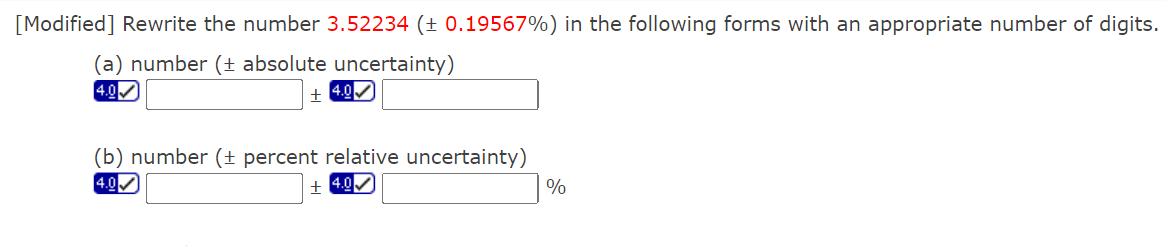 Solved [Modified] Rewrite the number 3.52234(±0.19567%) in | Chegg.com