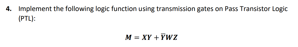 Solved 4. Implement the following logic function using | Chegg.com