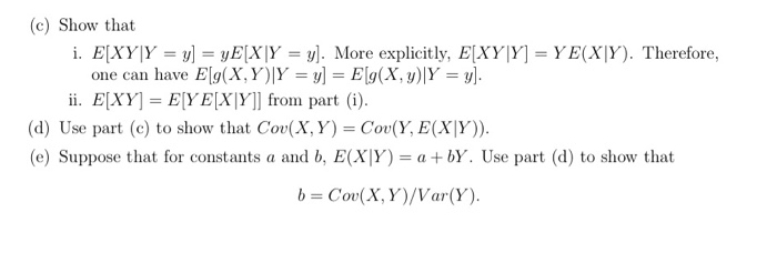 Solved (c) Show that i. E[XY'İ Y = 비 = yE(X)Y = y]. More | Chegg.com