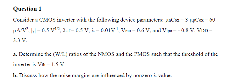 Solved Consider a CMOS inverter with the following device | Chegg.com