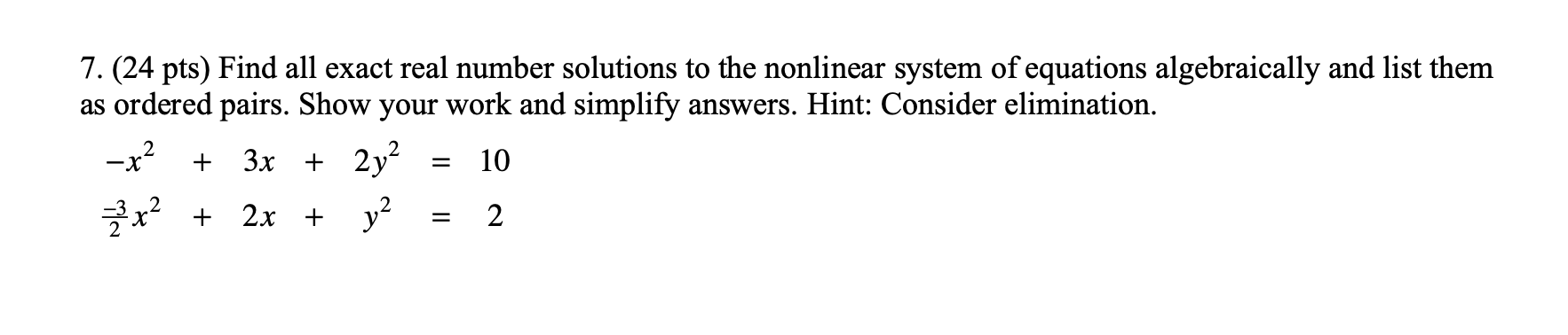 Solved 7. (24 pts) Find all exact real number solutions to | Chegg.com