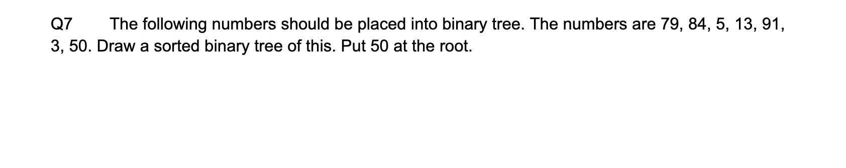 Solved Q7 The following numbers should be placed into binary | Chegg.com