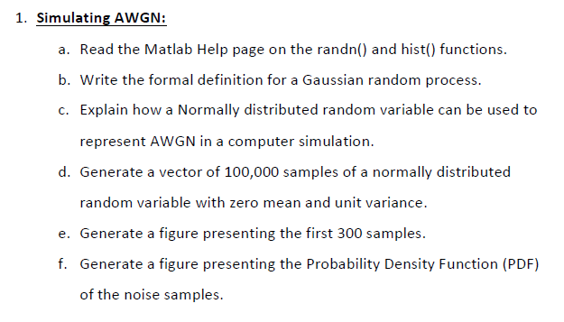 Solved Simulating AWGN: a. Read the Matlab Help page on the | Chegg.com