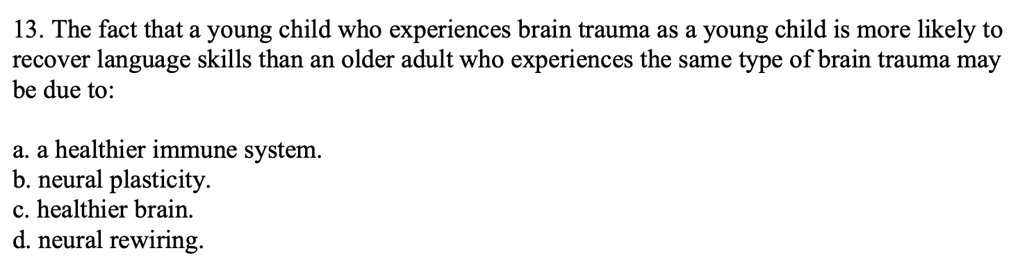 Solved The fact that a young child who experiences brain | Chegg.com