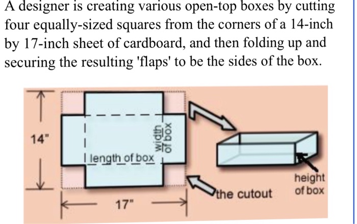 Solved A designer is creating various open-top boxes by | Chegg.com