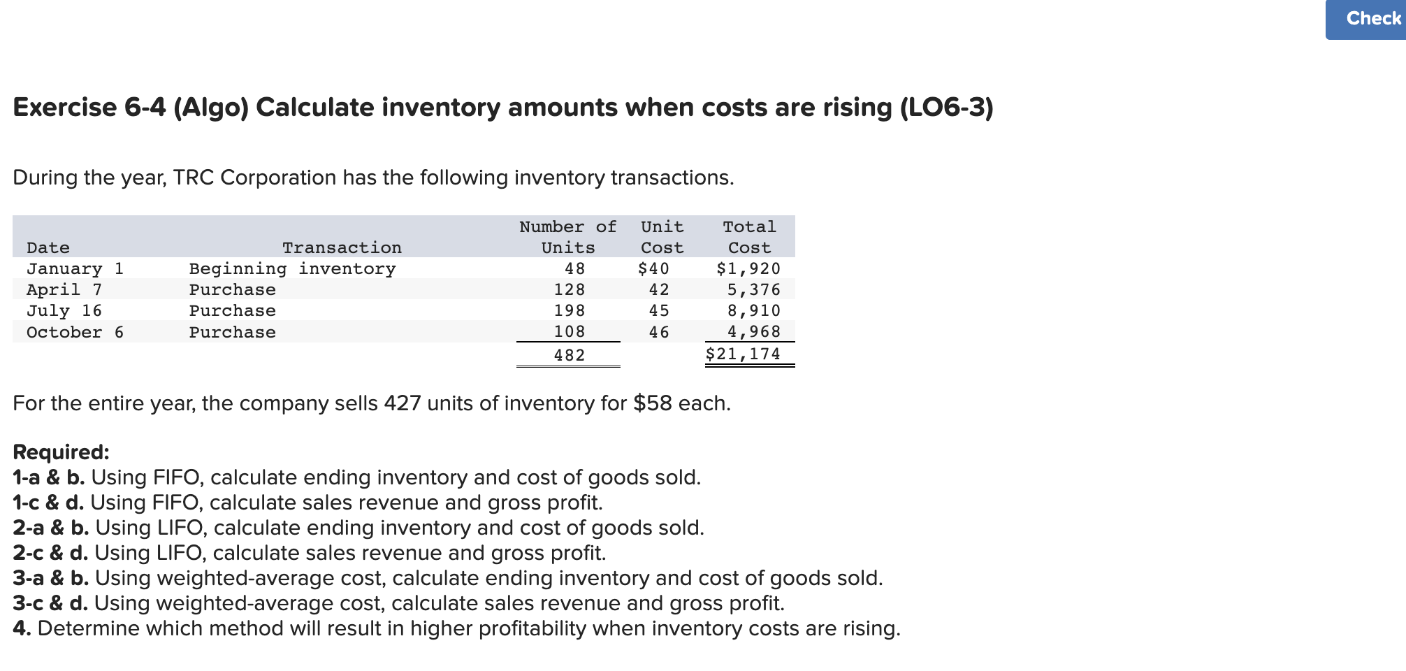 Solved Exercise 6-4 (Algo) Calculate inventory amounts when | Chegg.com Solved Exercise 6-4 (Algo) Calculate inventory amounts when | Chegg.com