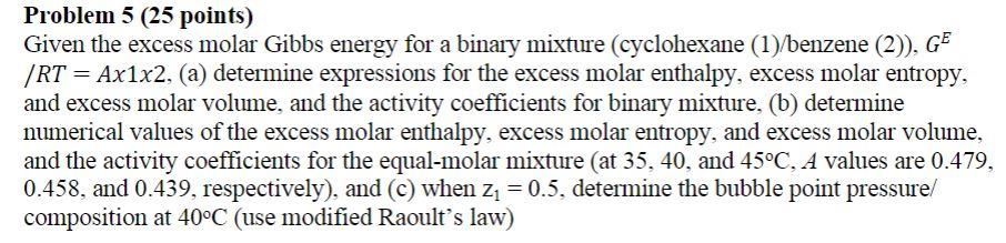 Solved Problem 5 (25 points) Given the excess molar Gibbs | Chegg.com