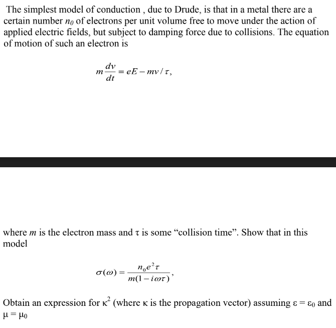 Solved The simplest model of conduction , due to Drude, is | Chegg.com