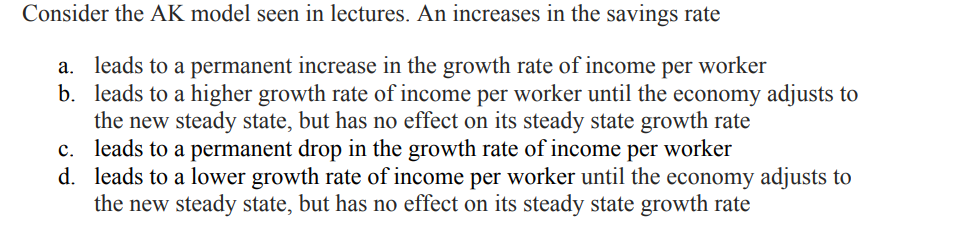 Solved Consider the AK model seen in lectures. An increases | Chegg.com