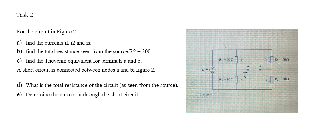 Solved For the circuit in Figure 2 a) find the currents il, | Chegg.com