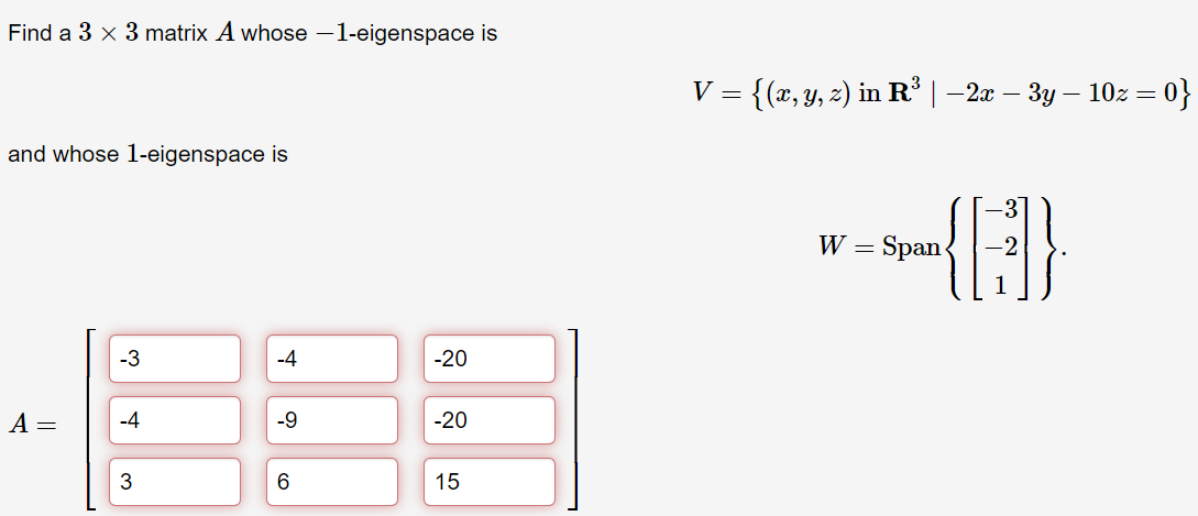 Solved Find a 3×3 matrix A whose -1 -eigenspace is | Chegg.com
