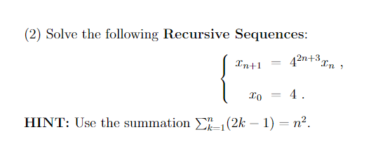 (2) Solve the following Recursive Sequences: | Chegg.com