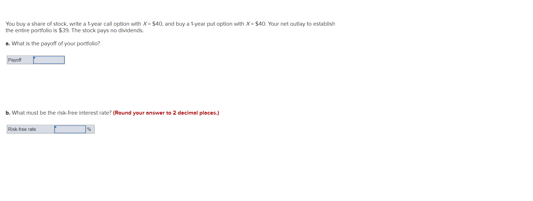 Solved You buy a share of stock, write a 1-year call option | Chegg.com