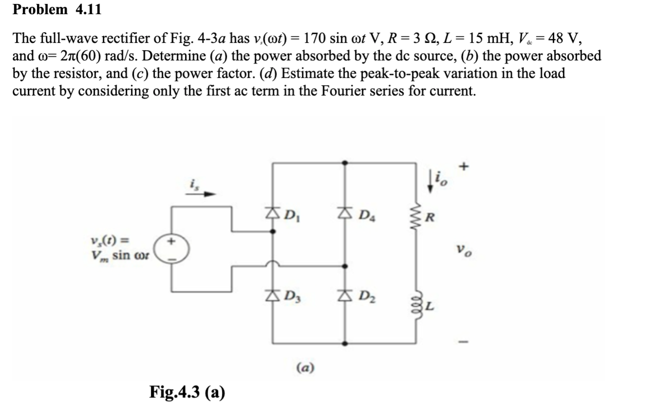 Solved Problem 4.11 = = The full-wave rectifier of Fig. 4-3a | Chegg.com