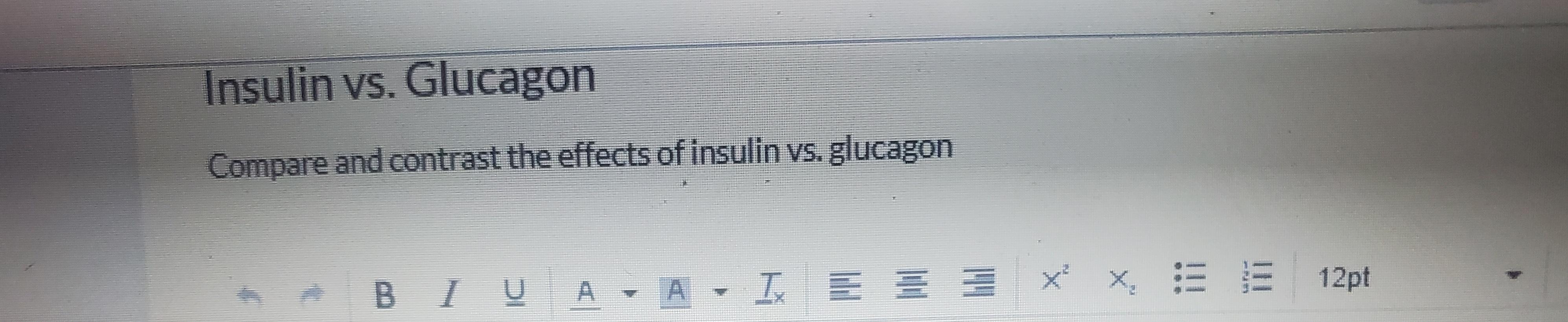 Solved Insulin vs. Glucagon Compare and contrast the effects | Chegg.com