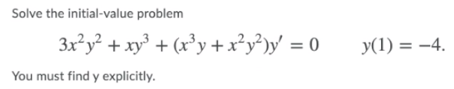 Solved Solve the initial-value problem 3x?y2 + xy2 + (x'y + | Chegg.com