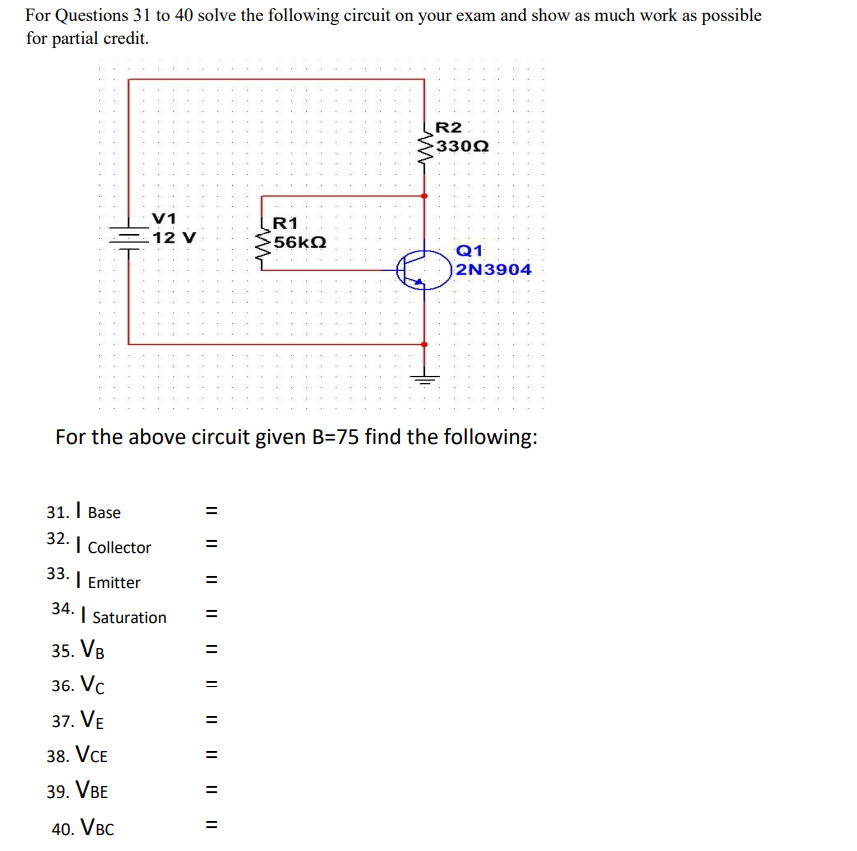 Solved For Questions 31 to 40 solve the following circuit on | Chegg.com