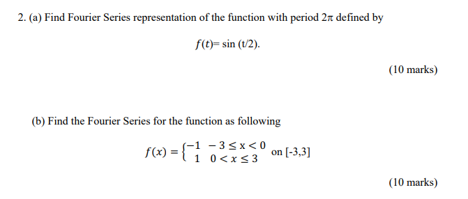 Solved 2. (a) Find Fourier Series representation of the | Chegg.com