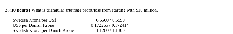 Solved 3. (10 points) What is triangular arbitrage | Chegg.com