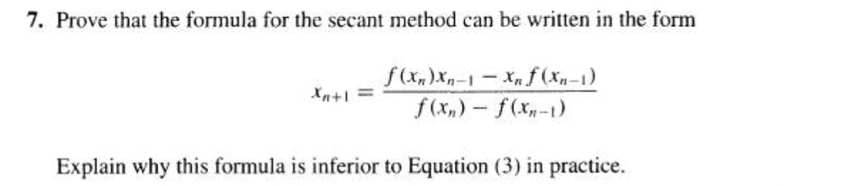 Solved 7. Prove that the formula for the secant method can | Chegg.com
