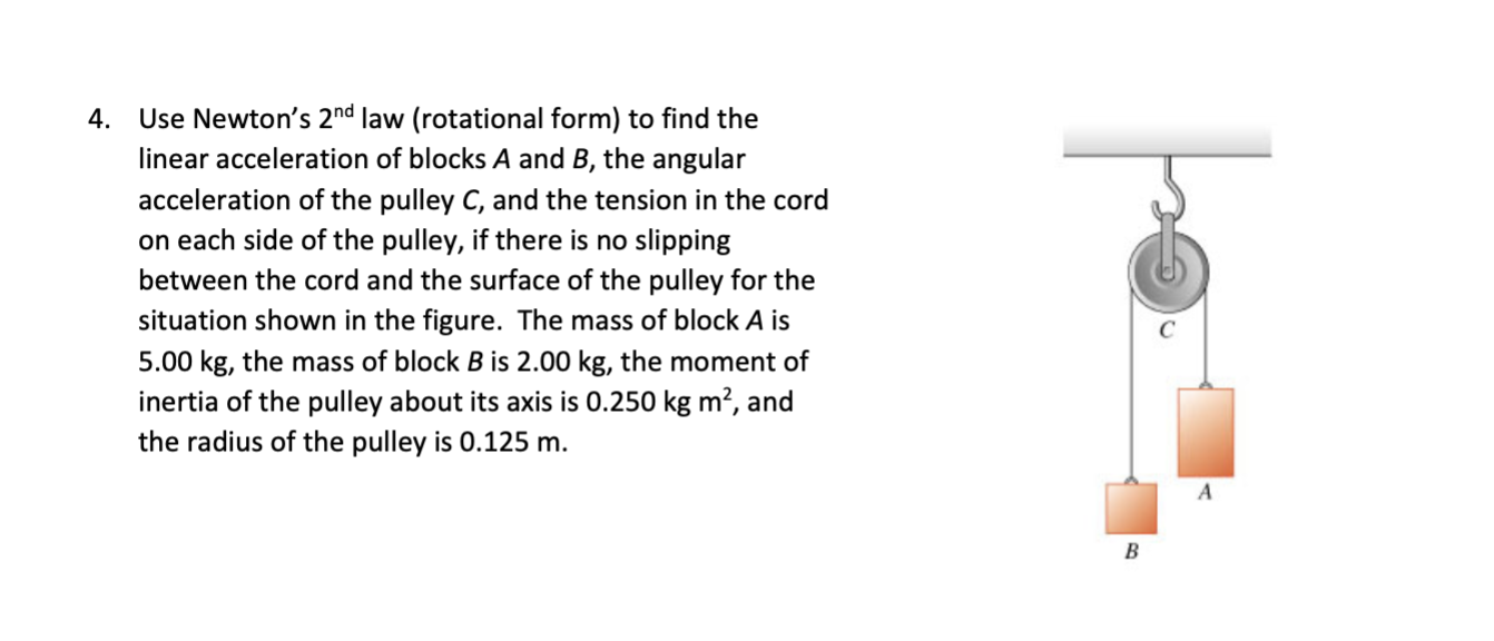 Solved 4. Use Newton's 2nd law (rotational form) to find | Chegg.com