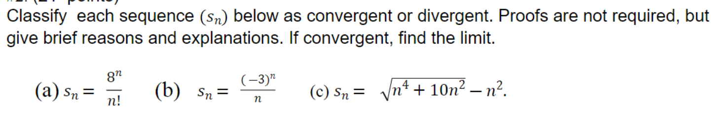 Solved Classify each sequence (sn) below as convergent or | Chegg.com