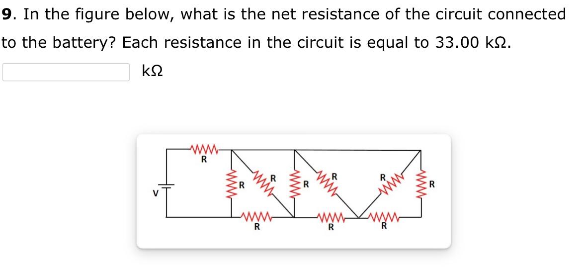 Solved 9. In the figure below, what is the net resistance of | Chegg.com