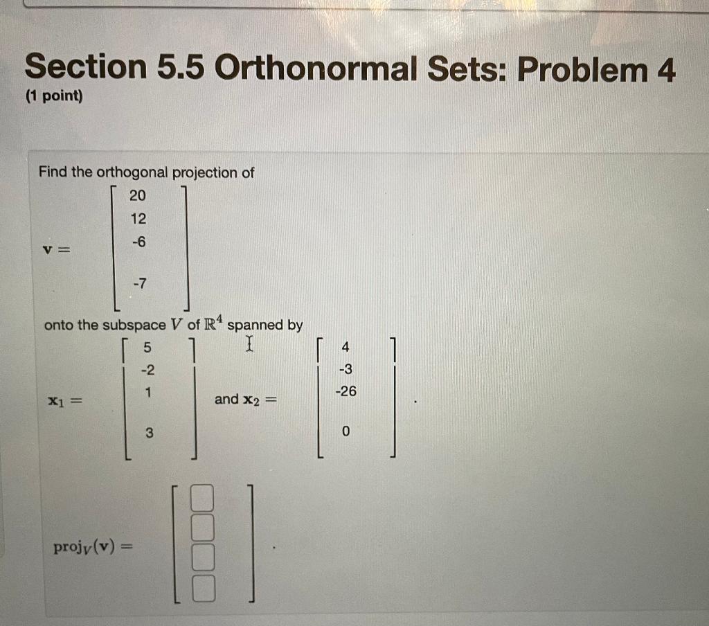 Solved Section 5.5 Orthonormal Sets: Problem 5 (1 point) | Chegg.com