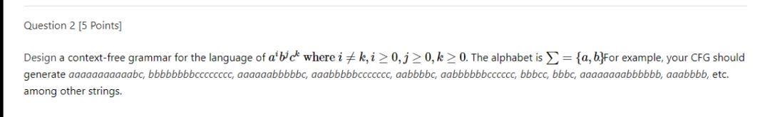 Solved Question 2 [5 Points] Design a context-free grammar | Chegg.com