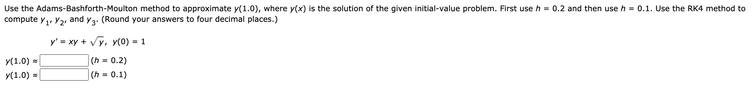 Solved Use the Adams-Bashforth-Moulton method to approximate | Chegg.com