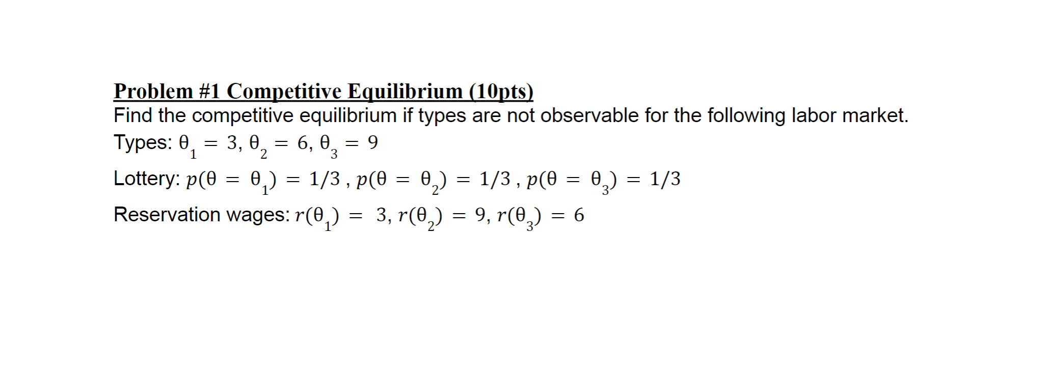 Solved - - 1 Problem #1 Competitive Equilibrium (10pts) Find | Chegg.com