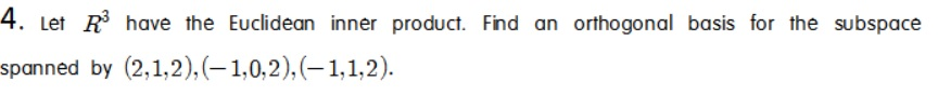Solved 4. Let R have the Euclidean inner product. Find an | Chegg.com