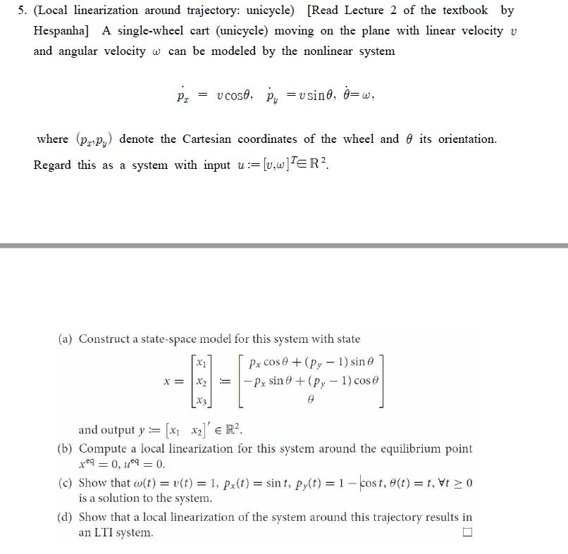 Solved 5. (Local linearization around trajectory: unicycle) | Chegg.com