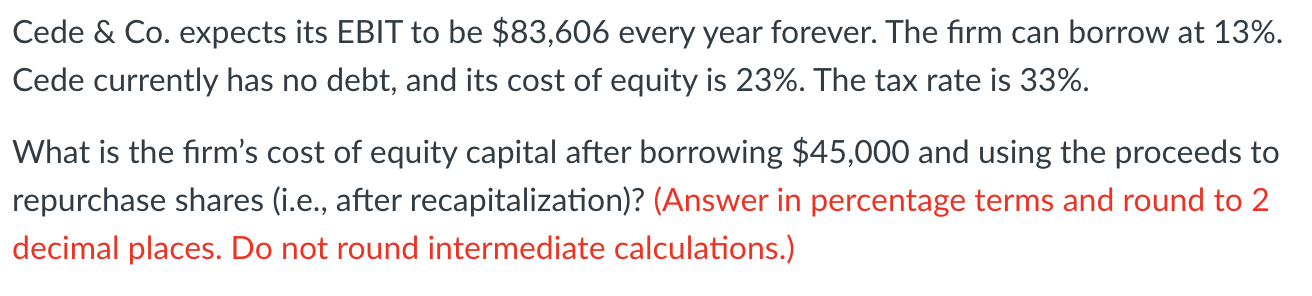 Solved Cede & Co. expects its EBIT to be $83,606 every year | Chegg.com
