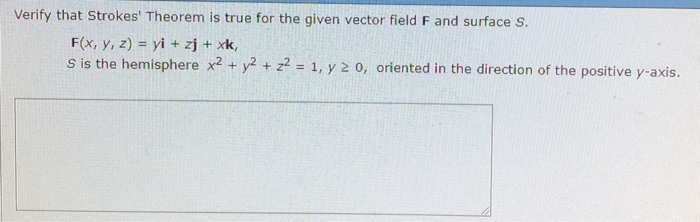 Solved Verify that Strokes Theorem is true for the given | Chegg.com Solved Verify that Strokes Theorem is true for the given | Chegg.com