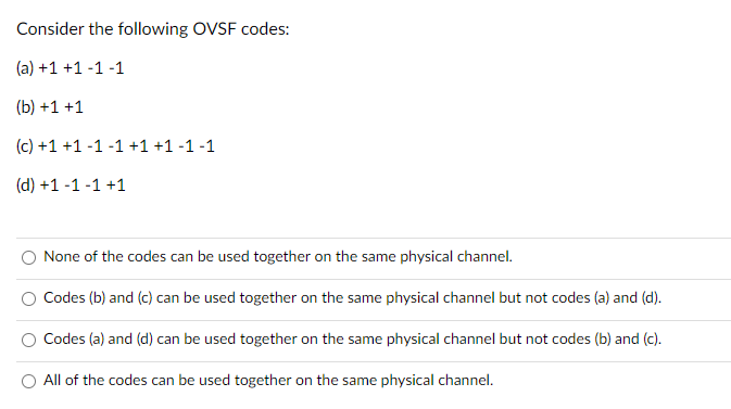 Solved Consider the following OVSF codes: (a) +1 +1 -1 -1 | Chegg.com
