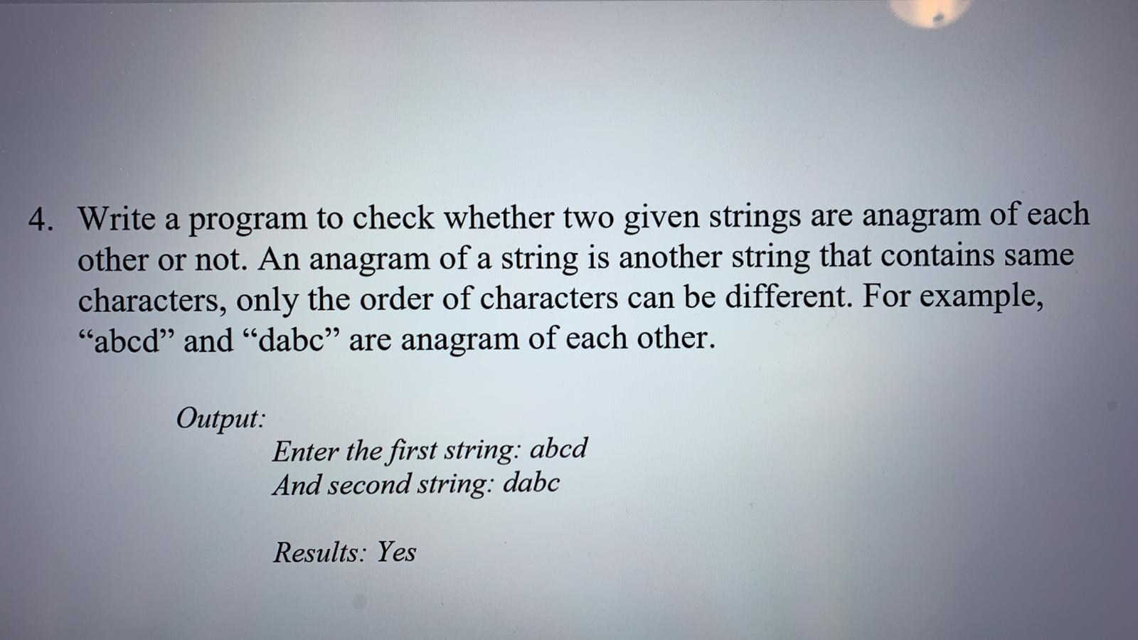 Solved 4 Write Program Check Whether Two Given Strings An