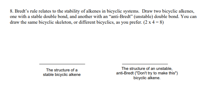 Solved 8. Bredt's rule relates to the stability of alkenes | Chegg.com
